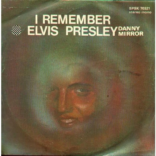 IN DREAMS: Danny Mirror - I REMEMBER ELVIS PRESLEY