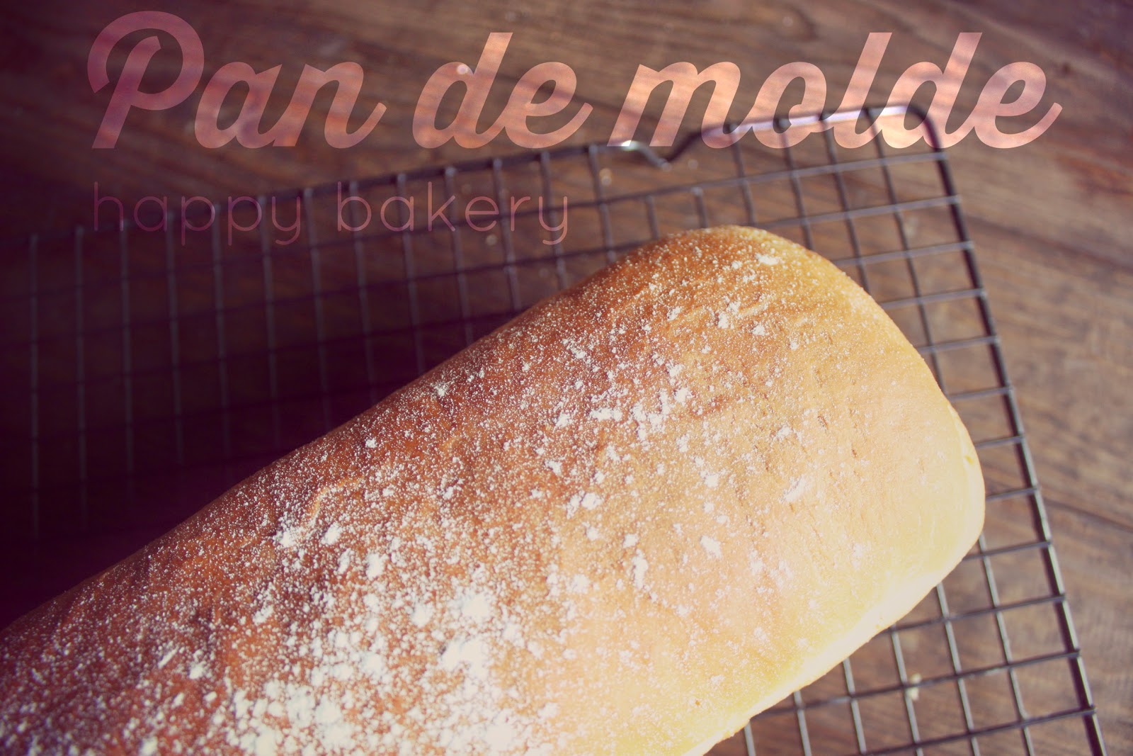 Happy Bakery: Recetas dulces y algunas saladas: Pan de molde (Paso a paso)