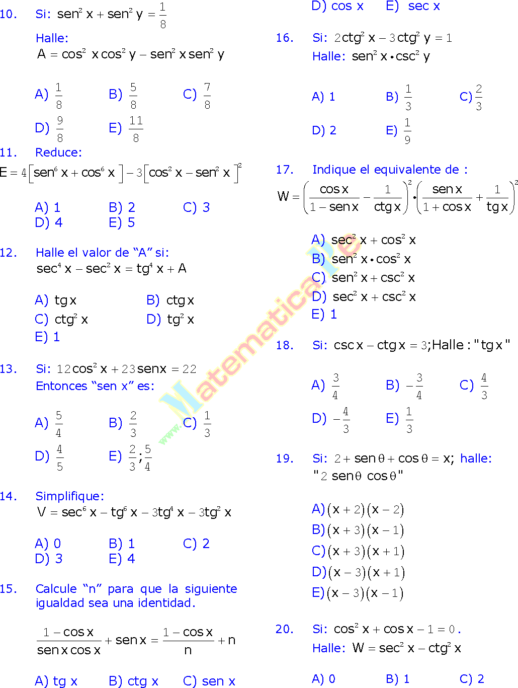 IDENTIDADES TRIGONOMÉTRICAS EJERCICIOS RESUELTOS DE TRIGONOMETRÍA ... IDENTIDADES TRIGONOMÉTRICAS EJERCICIOS RESUELTOS DE TRIGONOMETRÍA ...