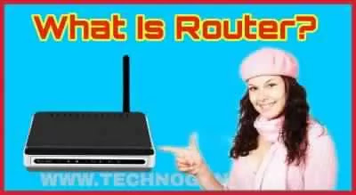 What is Router? - Defination And Uses - TechnoGanpat.Com