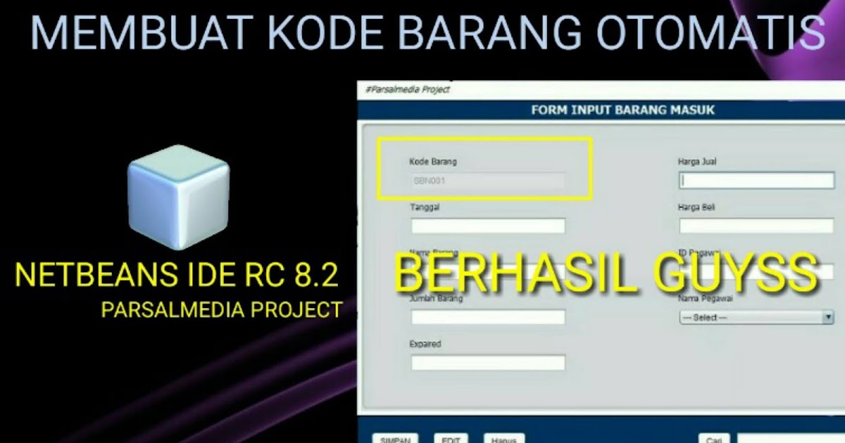 Mau Tau Caranya ?? Membuat Kode Barang Otomatis Di Java Netbeans ...