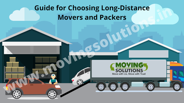Guide for Choosing Long-Distance Movers and Packers