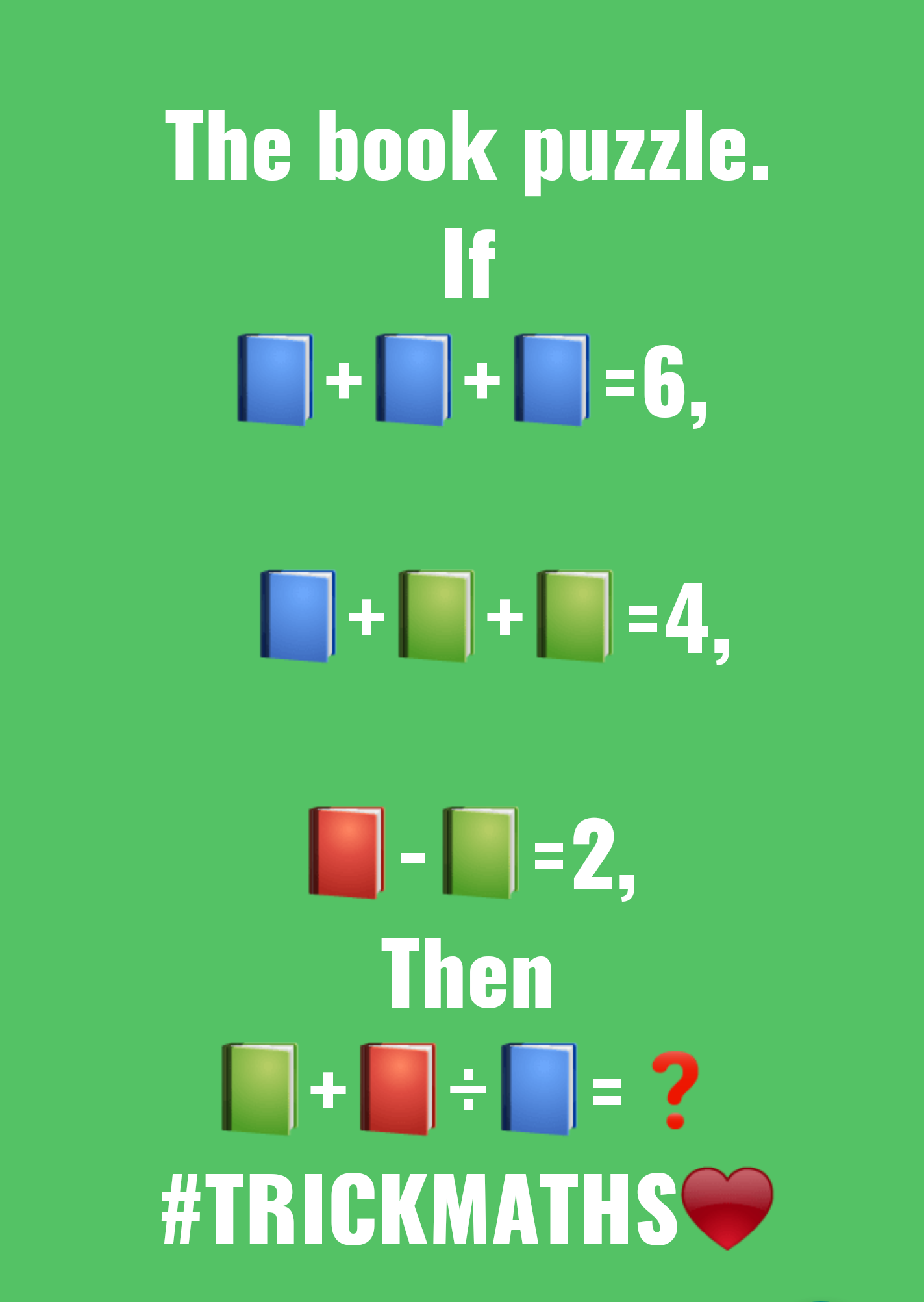 The Blue, Green and Red Book Tricky Math puzzle solved.