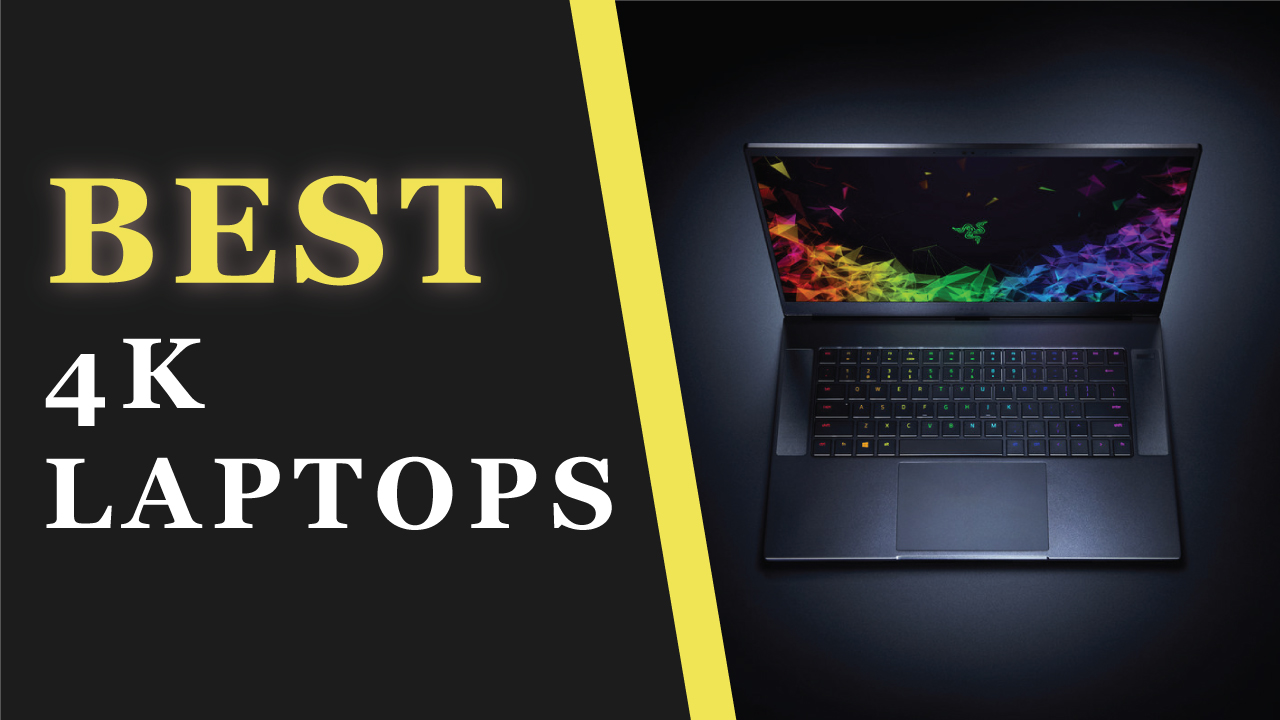 The best 4K laptops 2021