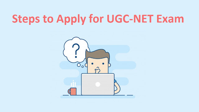 Important Steps to Apply for UGC NET Exam 2019