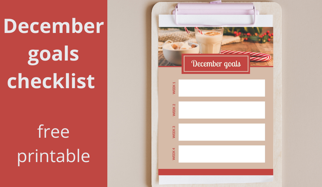 December goals checklist - free printable |Keeping it Real