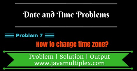 How to change Time Zone in Java?