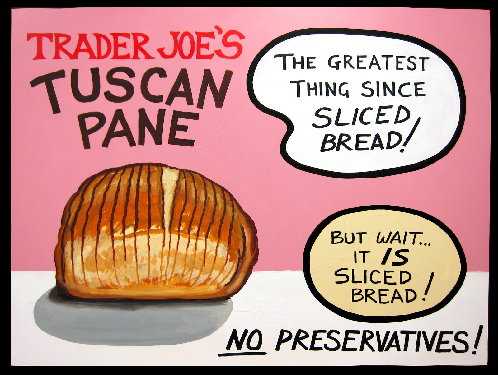 Art By-Products: Trader Joe's Tuscan Pane