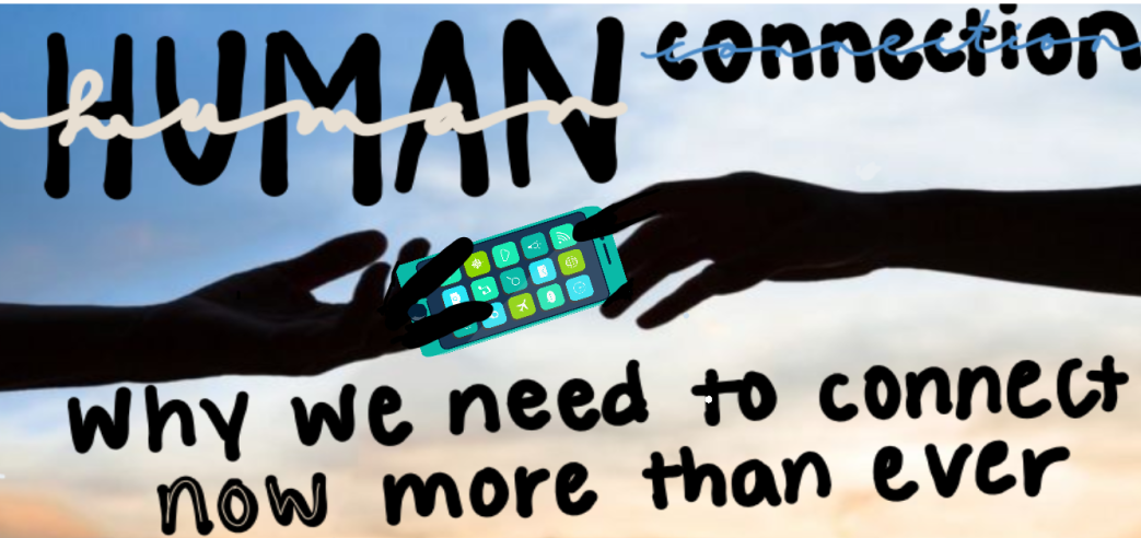 Human Connection: Why We Need to Connect Now More Than Ever