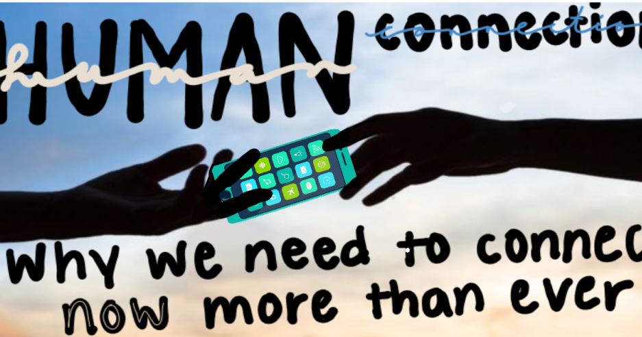Human Connection: Why We Need to Connect Now More Than Ever