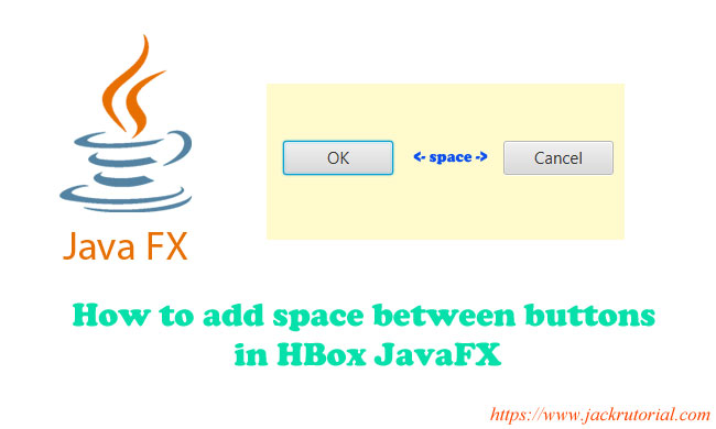 How To Add Space Between Buttons In Javafx Learning To Write Code For Beginners With Tutorials