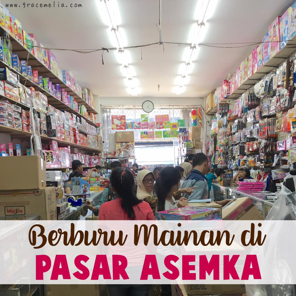 Belanja Mainan Murah di Daerah Asemka | gracemelia.com | Parenting ... Belanja Mainan Murah di Daerah Asemka | gracemelia.com | Parenting ...
