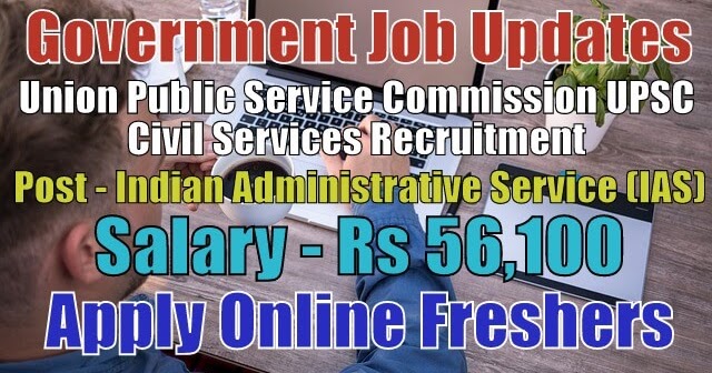 UPSC Civil Services Recruitment 2020 for 796 IAS | IFS Exam Apply ...
