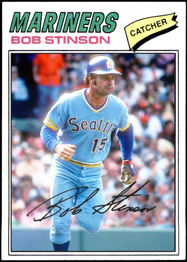 WHEN TOPPS HAD (BASE)BALLS!: 1977 MARINERS RE-DO: BOB STINSON