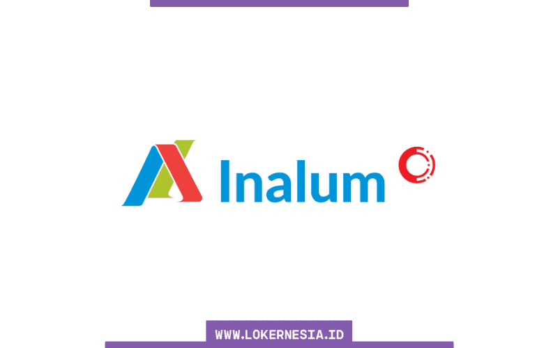 Lowongan Kerja Magang PT INALUM (Persero) Juni 2021 - Lokernesia.id