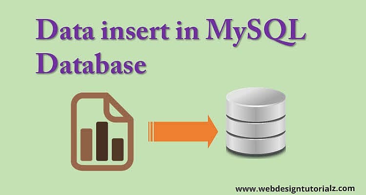 How to Insert Data into MySQL Database using PHP - WebDesignTutorialz