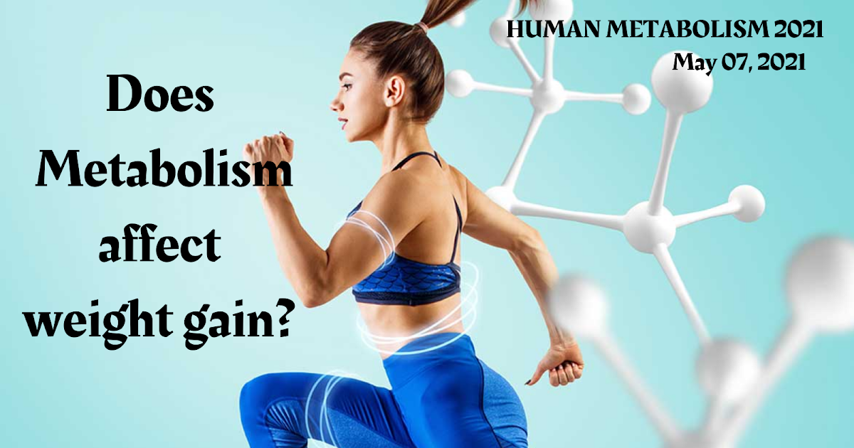 Does Metabolism affect weight gain?