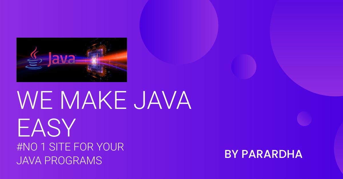 WE MAKE JAVA EASY....