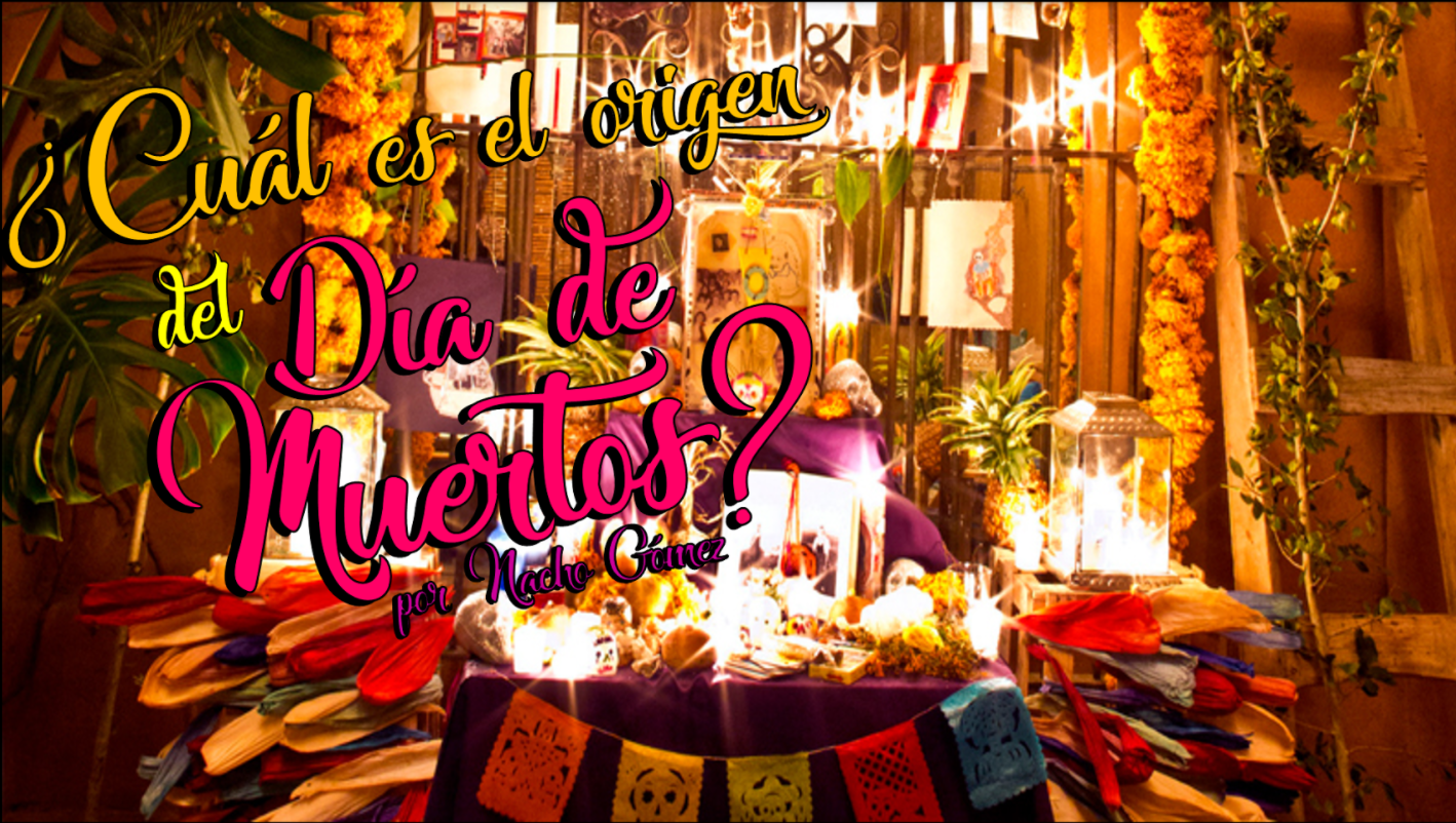 ¿Cuál es el origen del Día de Muertos?