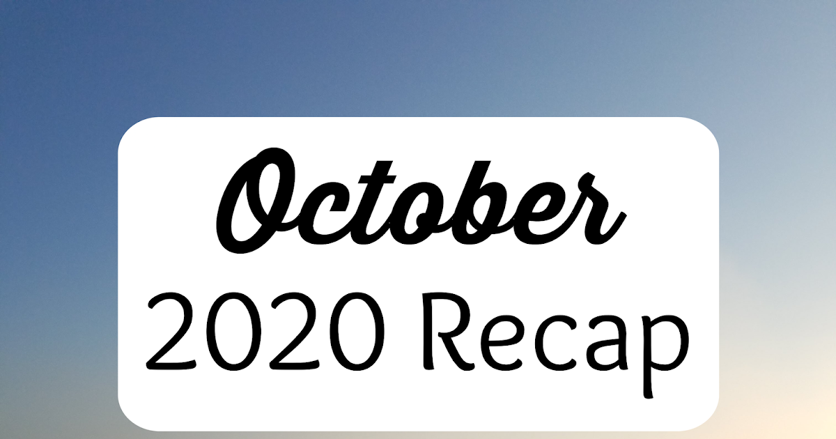 October 2020 Recap