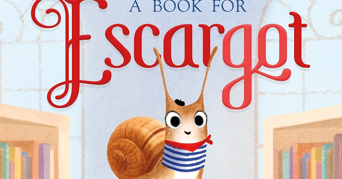 LibrisNotes: A Book For Escargot by Dashka Slater