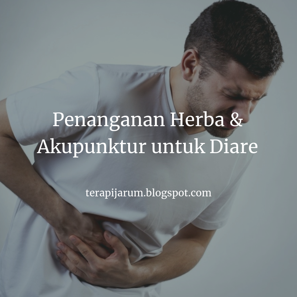 Atasi Mencret atau Diare dengan Terapi Akupunktur dan Herbal - Terapi Jarum