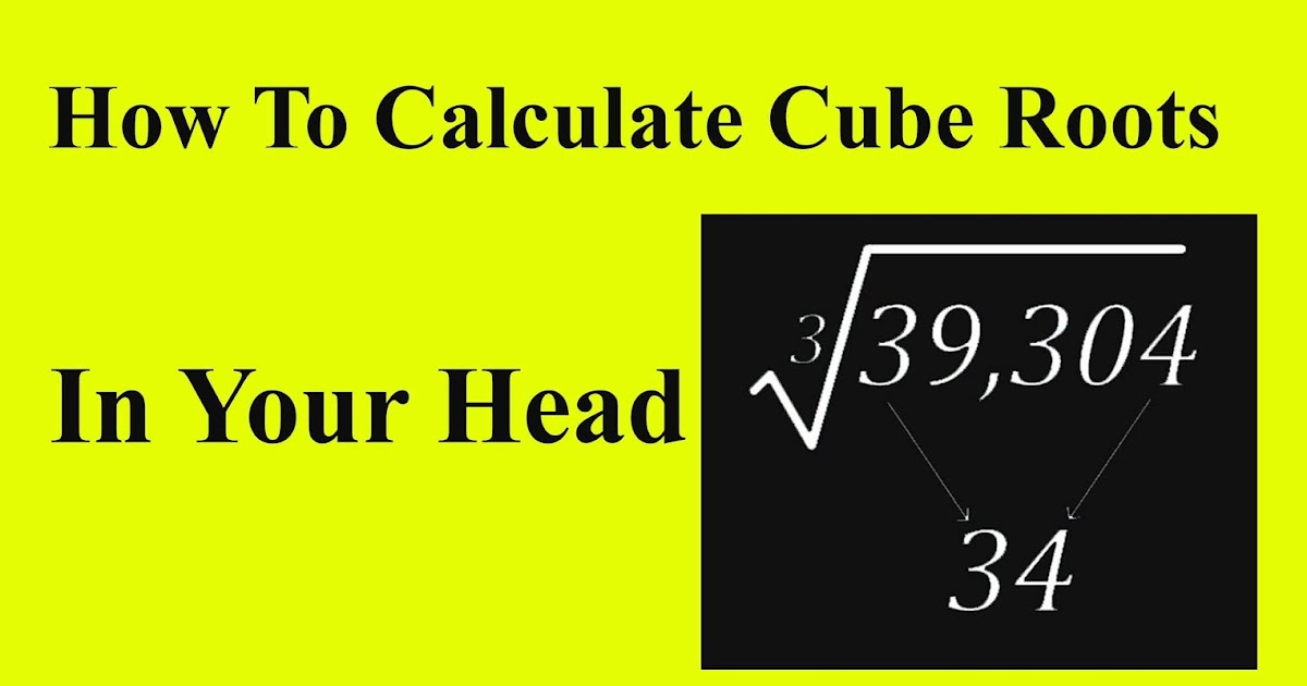 How To Calculate Cube Roots In Your Head | Engineering Discoveries