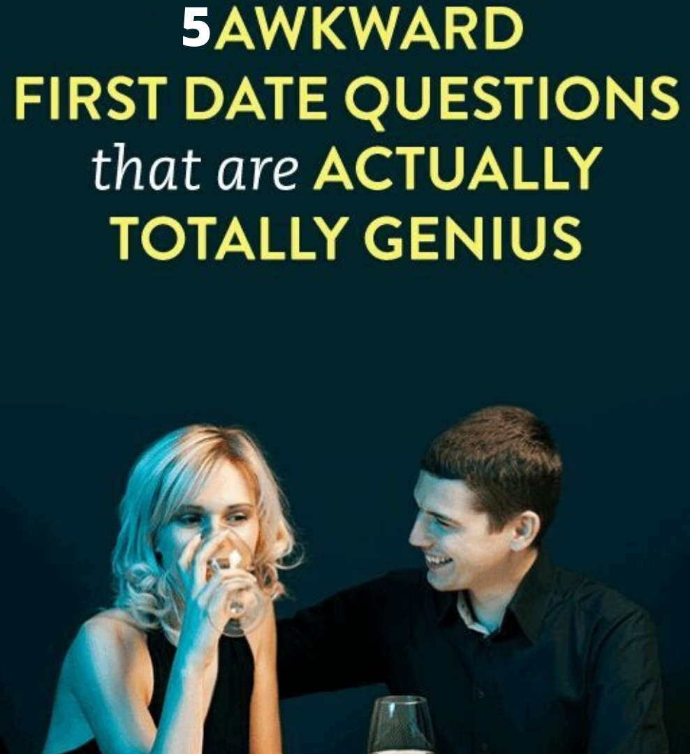 5 Awkward First Date Questions That Are Actually Totally Genius 5-awkward-first-date-questions-that-are-actually-totally-genius