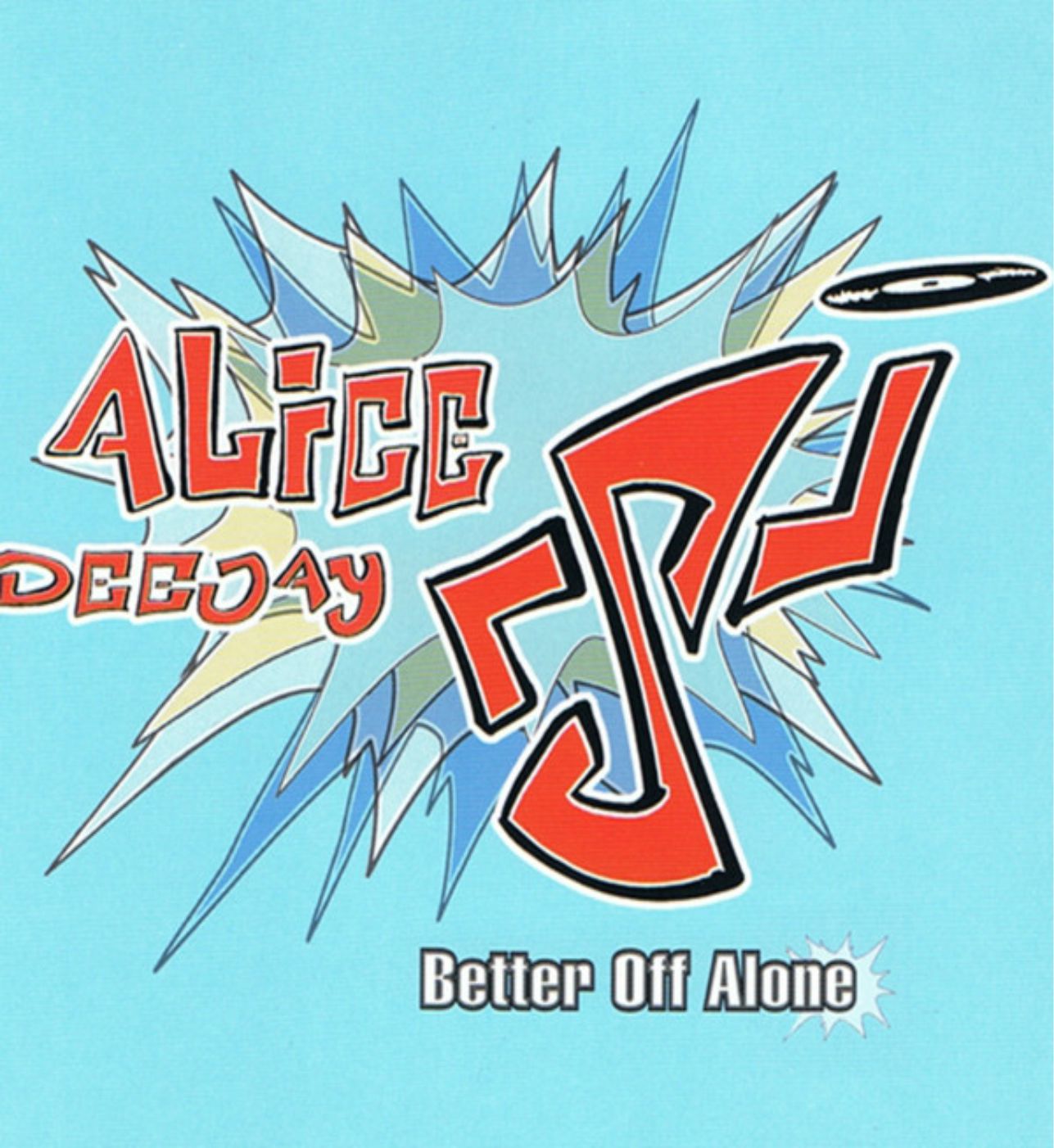 LA RETRO-DISCOTECA: Alice Deejay - Better Off Alone