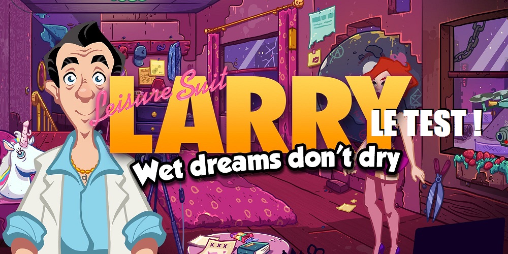 Mon avis sur le nouveau jeu Leisure Suit Larry