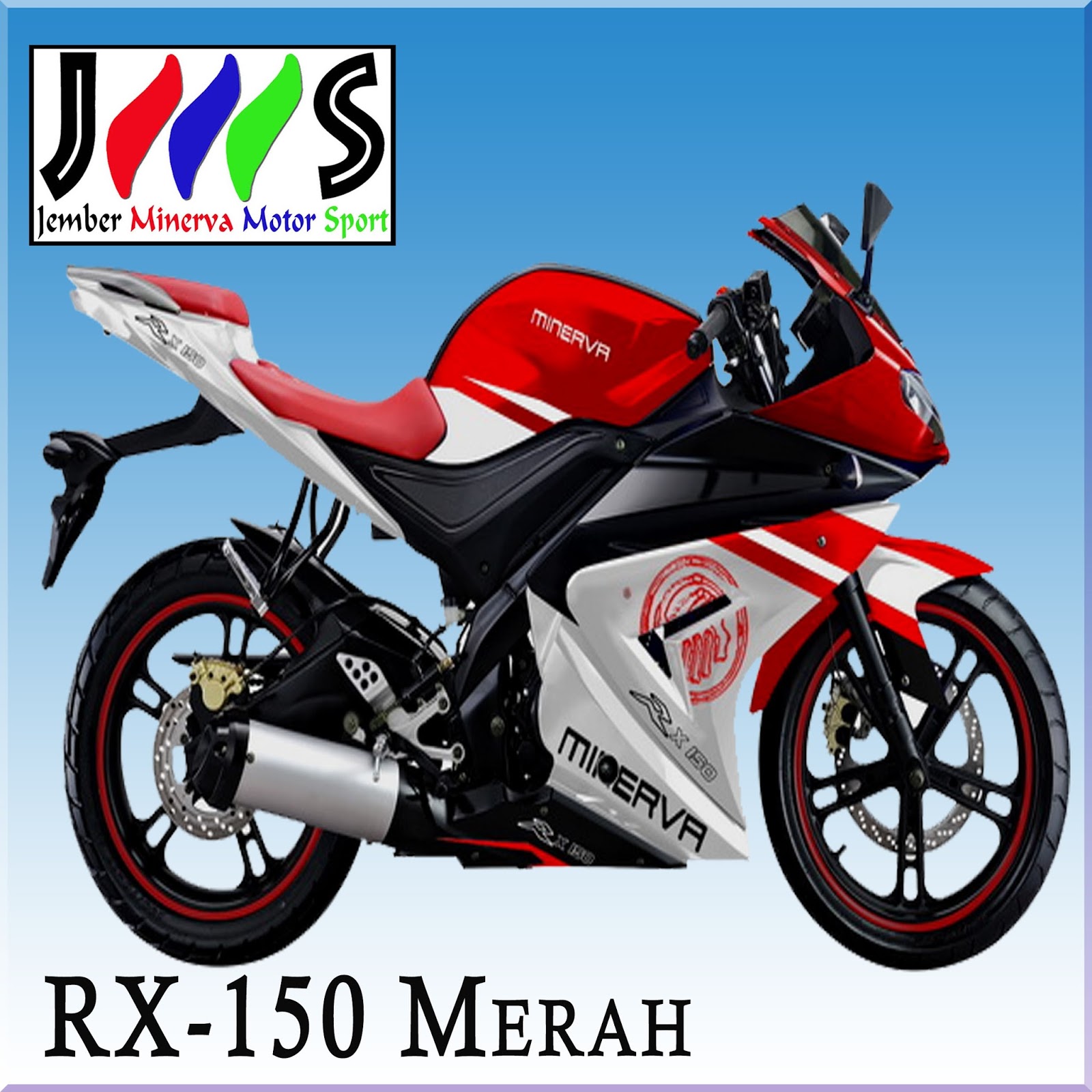 MINERVA RX-150 - Jember Minerva Motor Sport