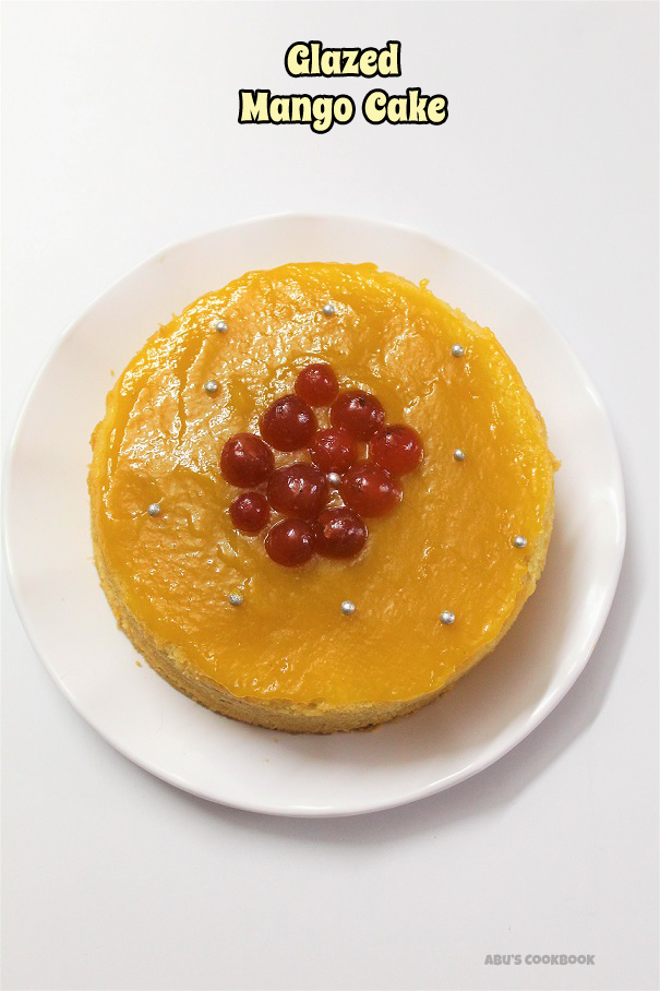Mango Cake With Mango Glaze | Mango Glazed Cake | Mango cake - Abu's Cookbook