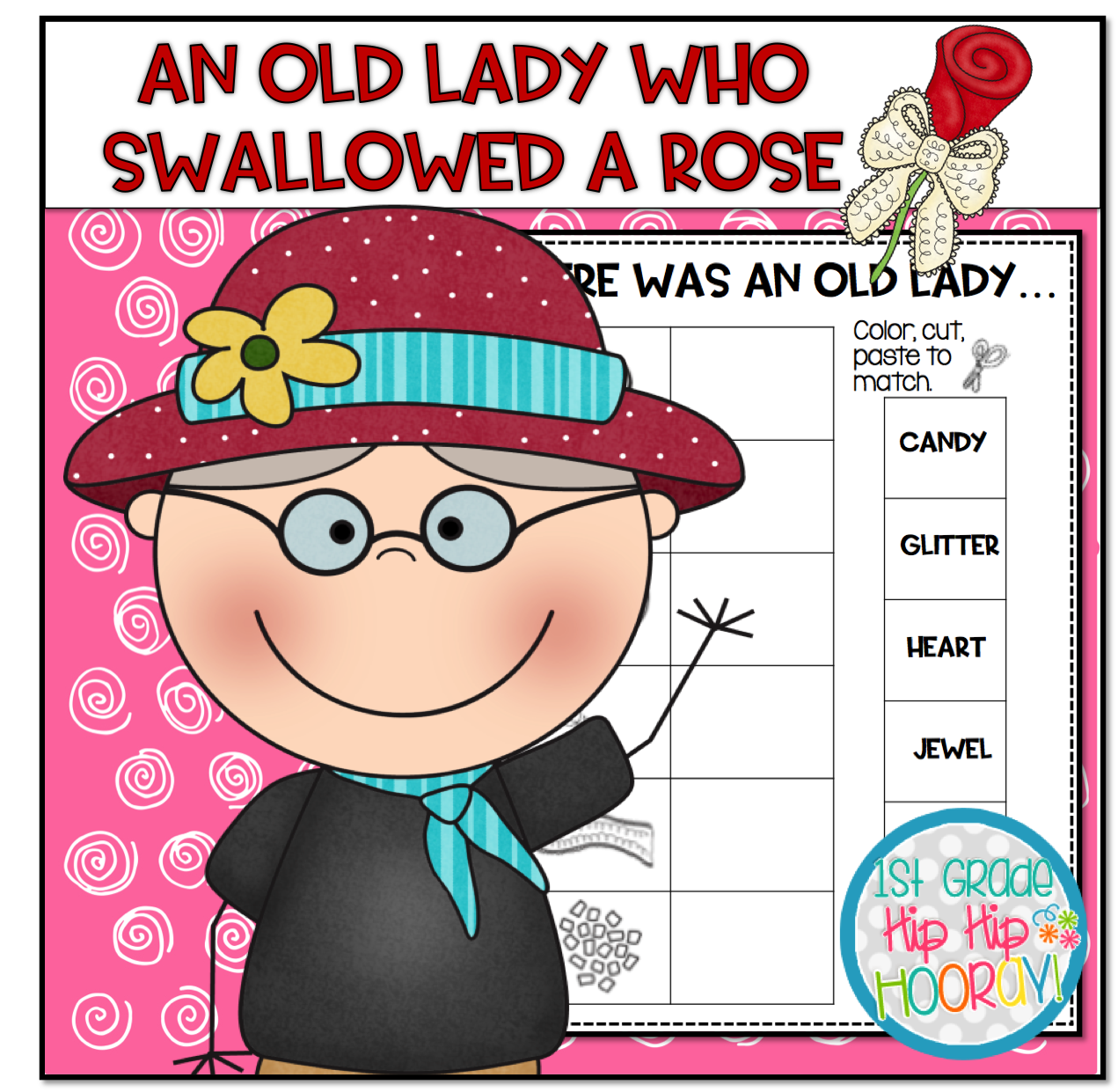 1st Grade Hip Hip Hooray!: Old Lady Who Swallowed a Rose