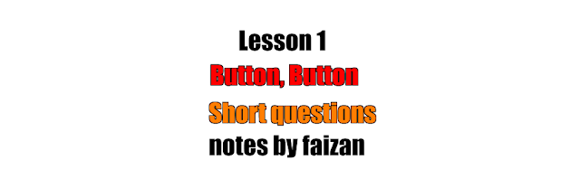 Lesson 1 book 1 Button,Button Short Questions