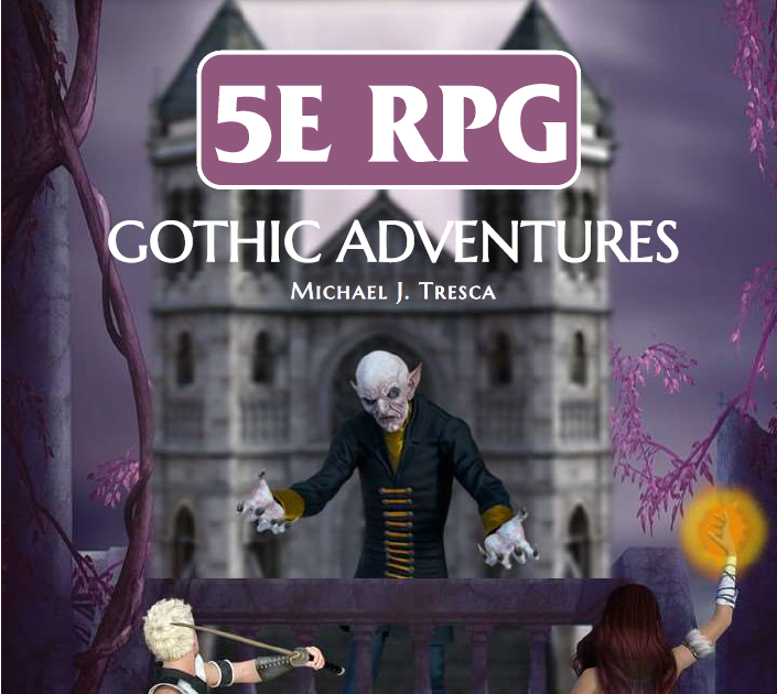 5E RPG: Gothic Adventures Now Available!