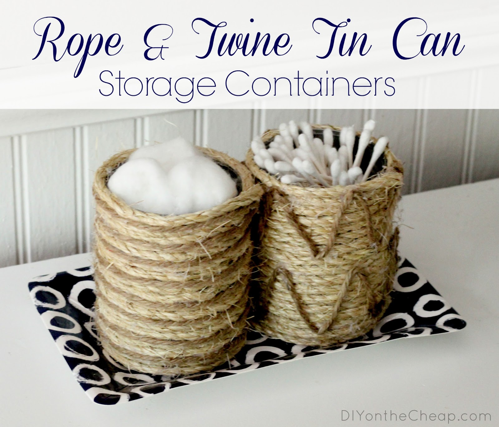 Rope & Twine Tin Can Storage Containers - Erin Spain