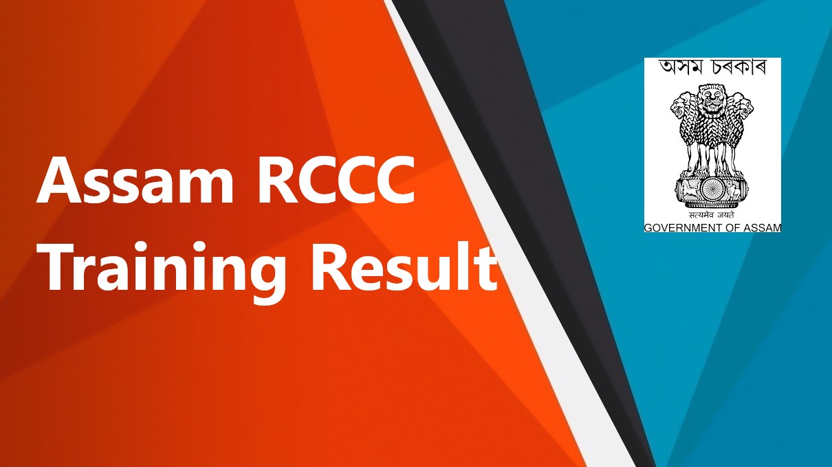 Assam RCCC Training Result 2021 – Batch-wise Candidate List for RCCC ...