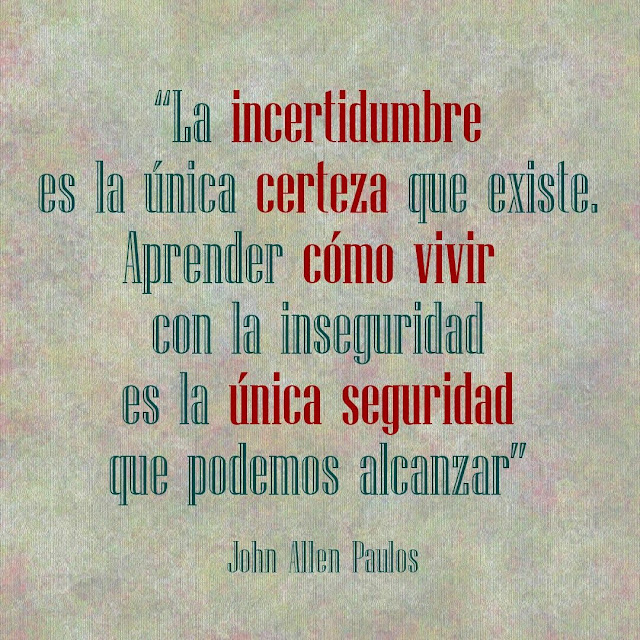 + VIVIR CON LA INCERTIDUMBRE