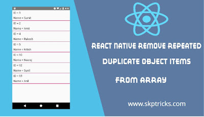 React Native Remove Repeated Duplicate Object Items from Array | SKPTRICKS
