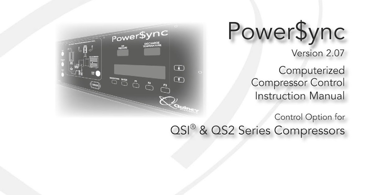 AIR COMPRESSOR SALES AND SERVICE: QUINCY POWERSYNC CONTROL INSTRUCTION MANUAL, QSI, QS2 SERIES