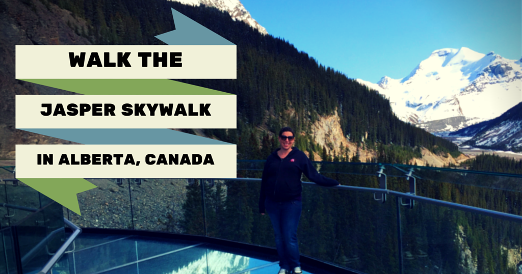 Down the Wrabbit Hole - The Travel Bucket List: Walk the Jasper Skywalk ...