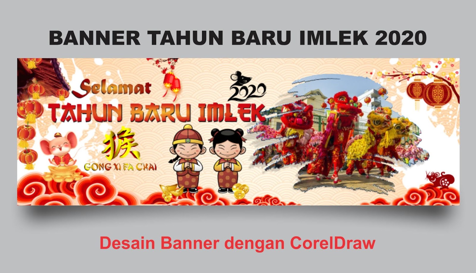 Desain Spanduk Tahun Baru Imlek 2020 dengan CorelDraw - TUTORiduan.com Desain Spanduk Tahun Baru Imlek 2020 dengan CorelDraw - TUTORiduan.com
