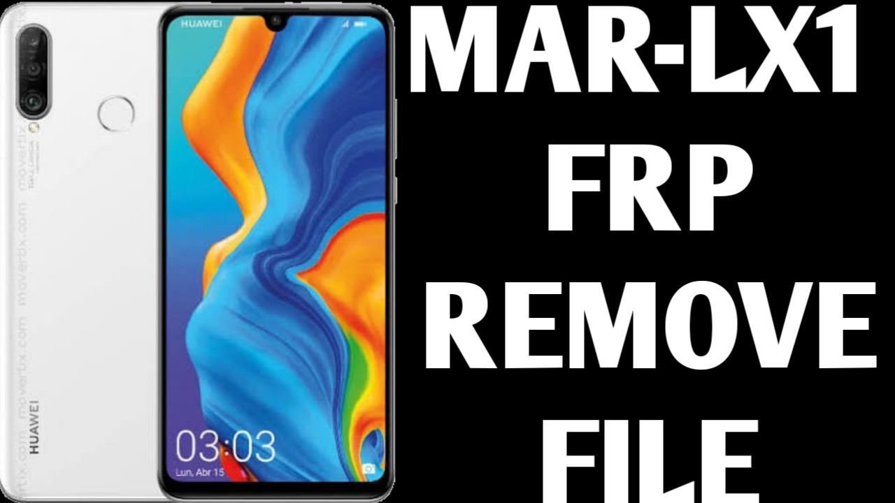 HUAWEI P30 LITE MAR-(LX1M) (LX2) 9.1.0 (C185)Reset Frp (Downgrade ...
