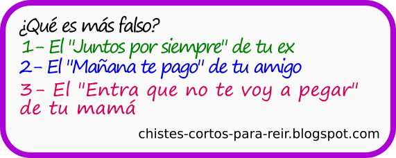 Chistes Cortos para reir: ¿Qué es más falso?