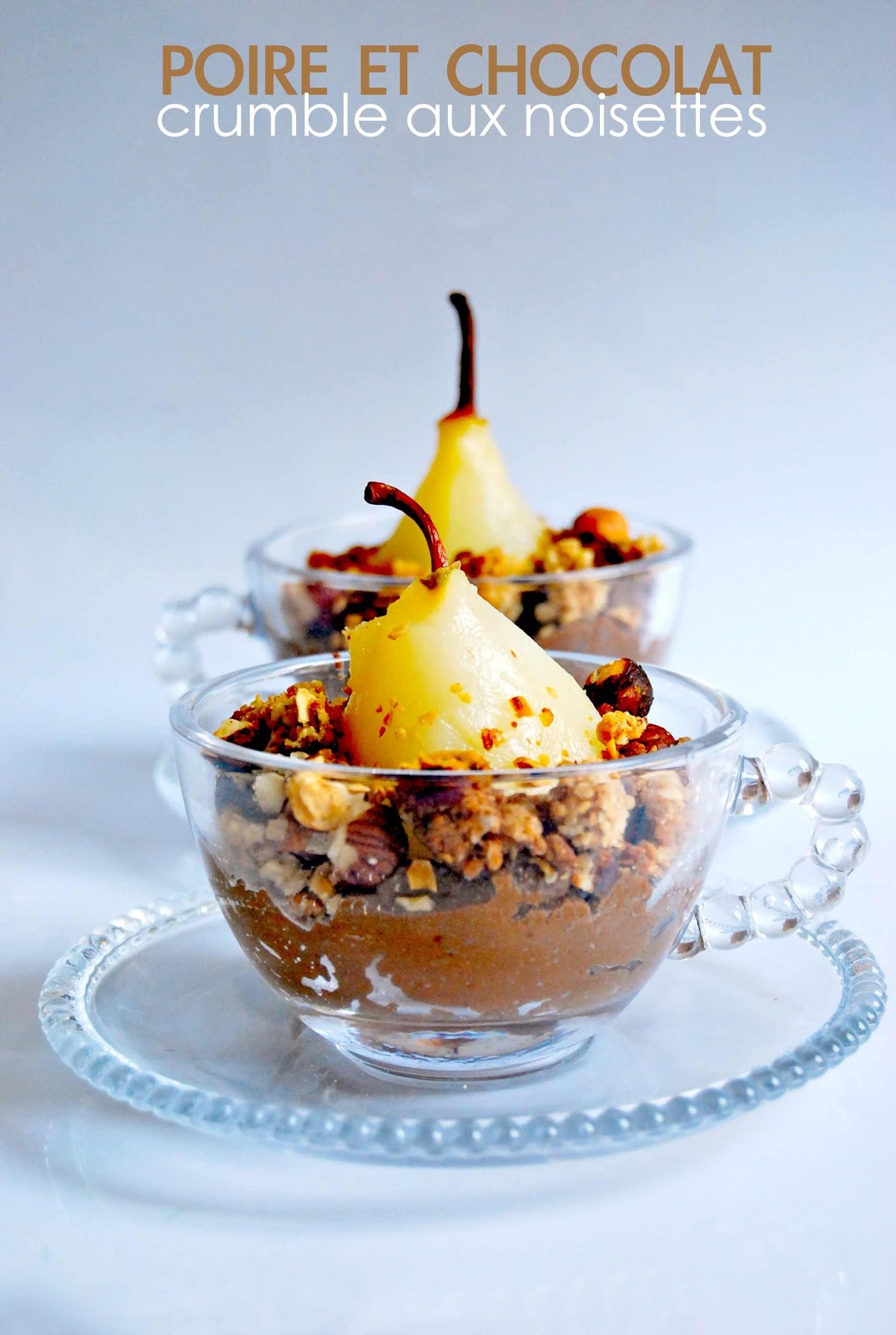 Poire au chocolat, crumble aux noisettes - Fetish Azur