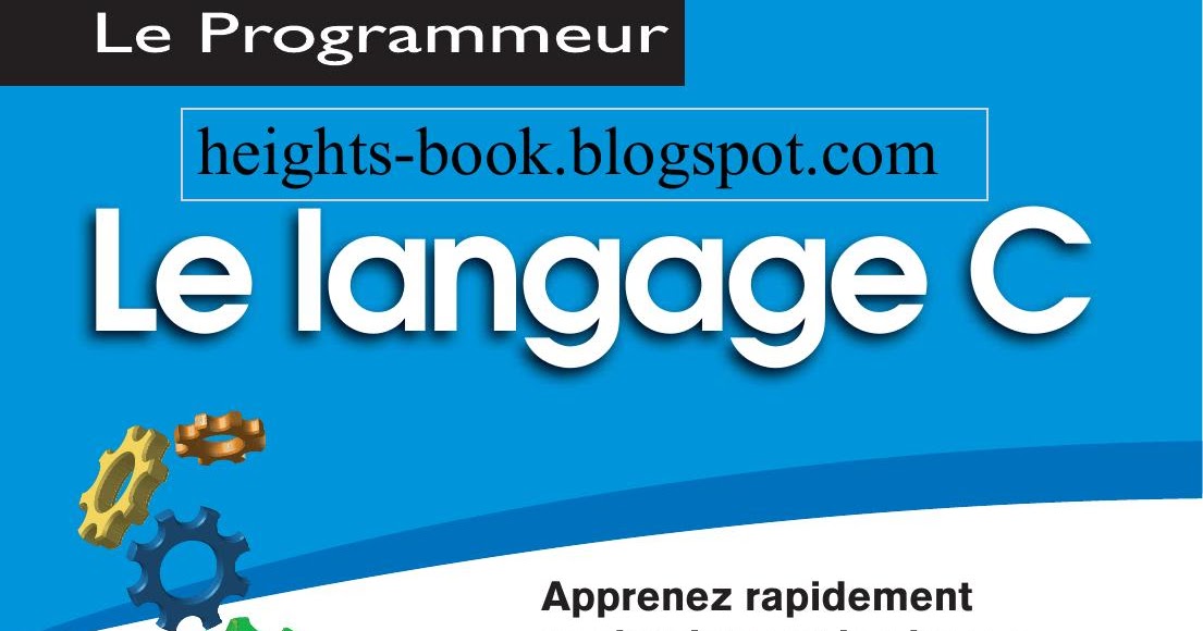 ebooks gratuit: Le langage C, Apprenez rapidement et simplement les ...