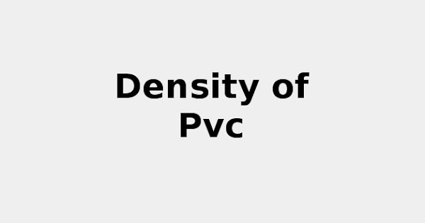 Density of PVC 2022