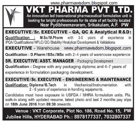 VKT PHARMA PVT LTD. Walk-In on 18th June @ Hyderabad - PHARMA WISDOM