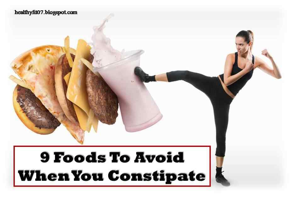 9 Foods To Avoid When You Constipate