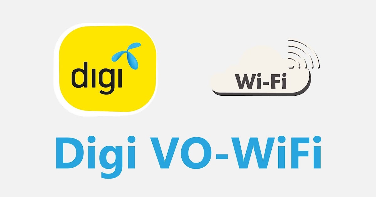 Digi Malaysia Wifi-Calling: Avoid Roaming Charges With Wifi-Calling ...